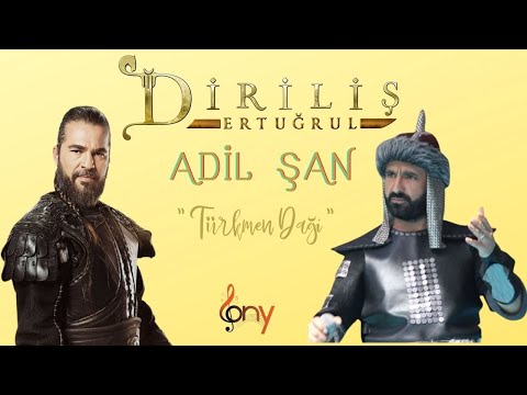 Diriliş Ertuğrul - 42  Bölüm - Adil Şan - Türkmen Dağı