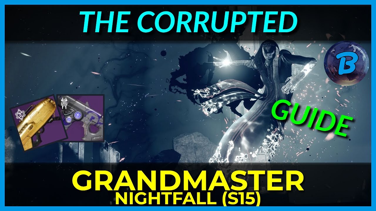 The Corrupted - Grandmaster Nightfall (Platinum Rewards) - YouTube