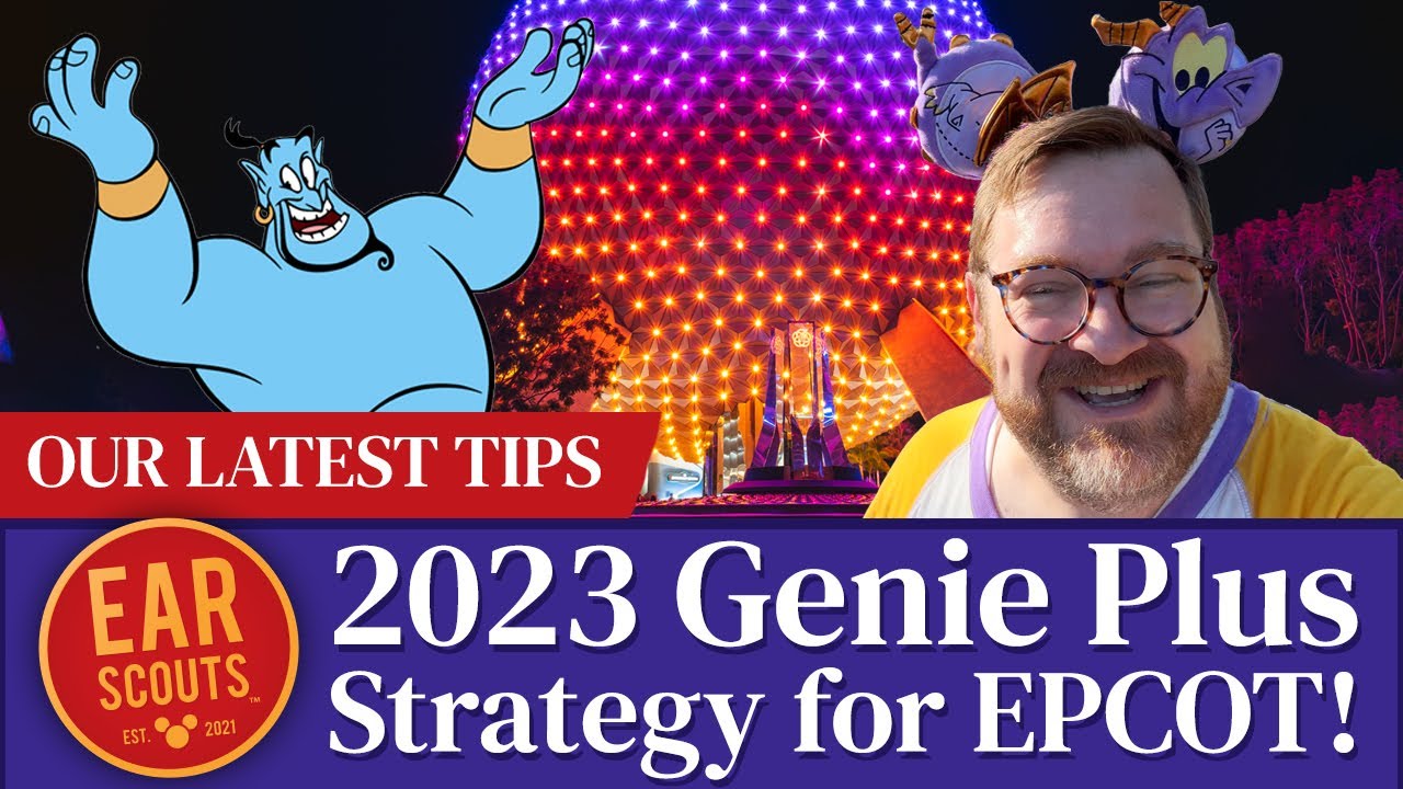 2023 Genie Plus Strategy for Epcot at Disney World: Our Latest Tips ...
