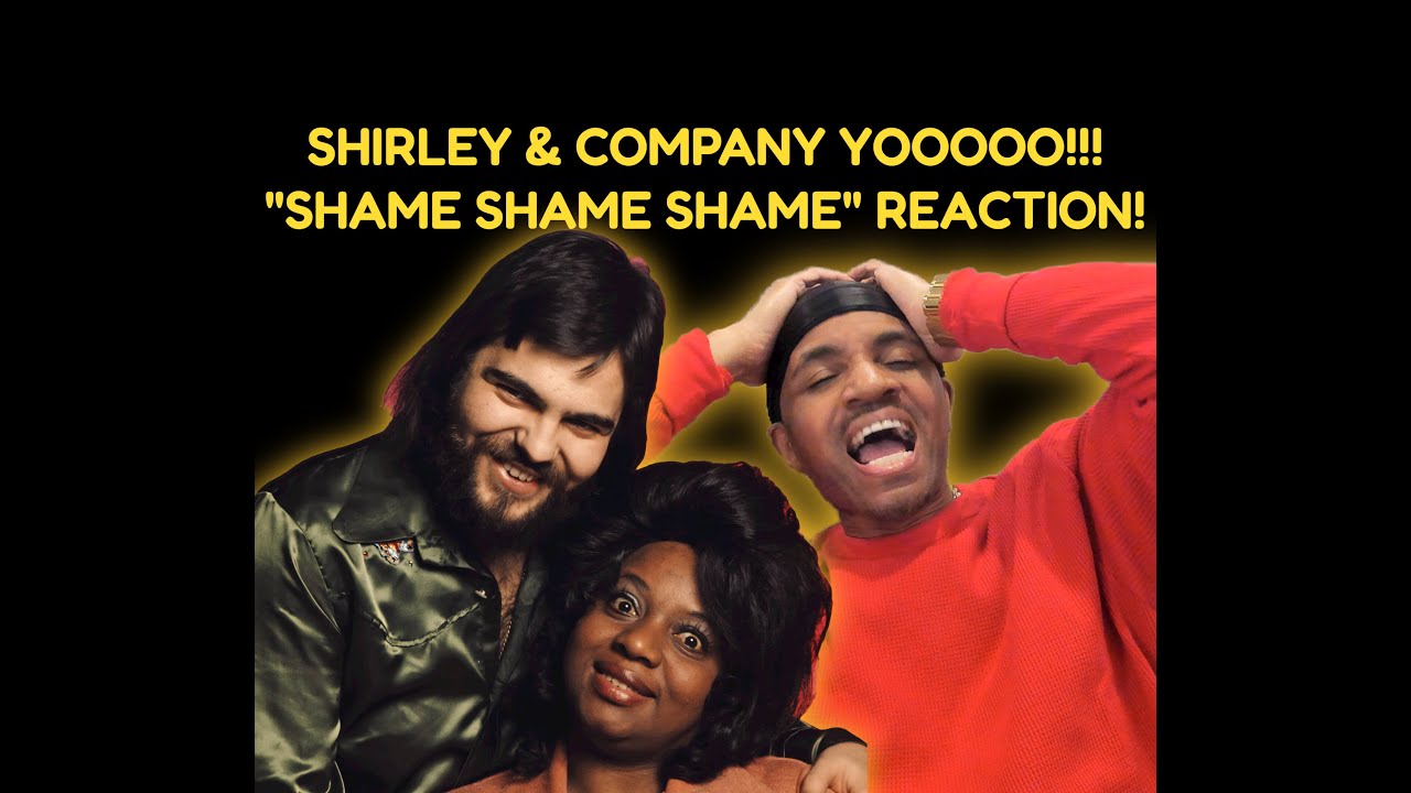 Shirley and Company "Shame shame shame" reaction! - YouTube