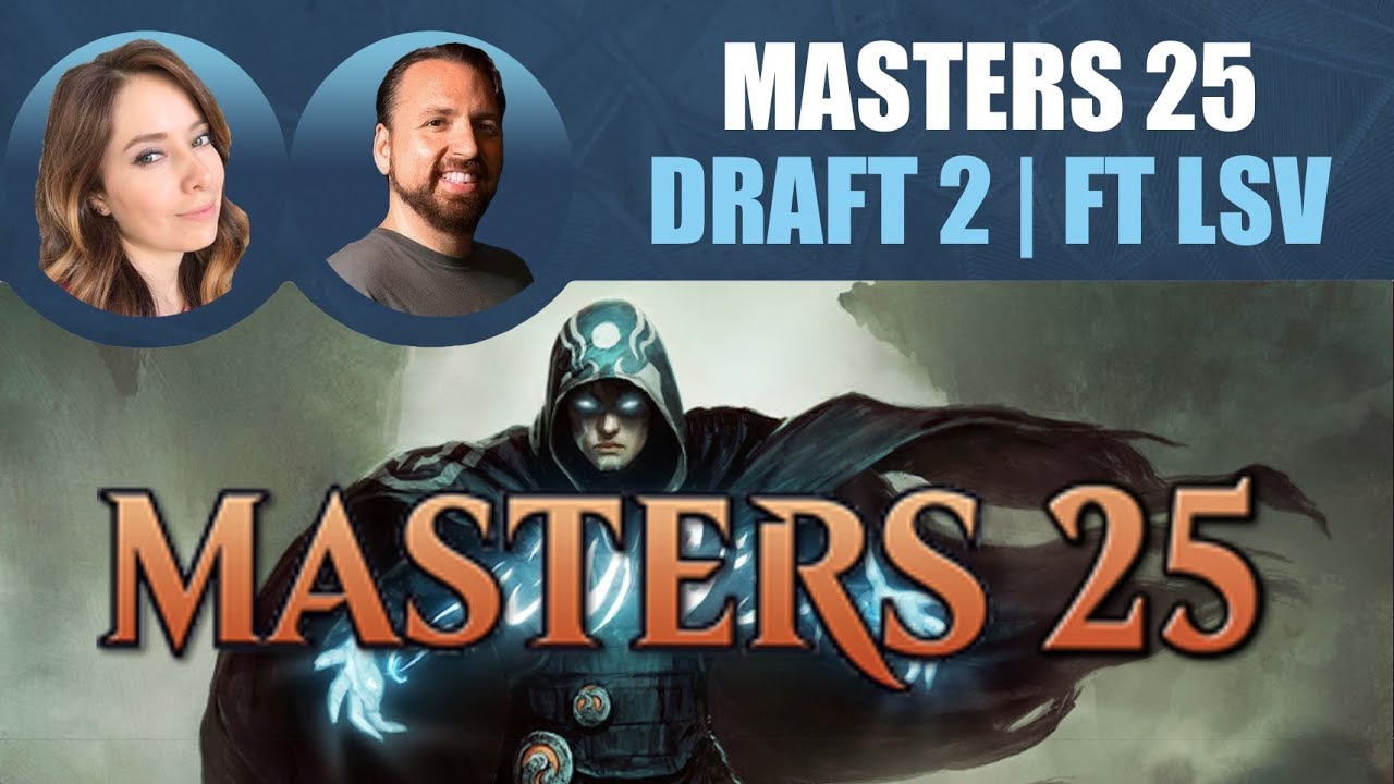 Masters 25 Draft #2 featuring LSV / Magic: The Gathering - YouTube