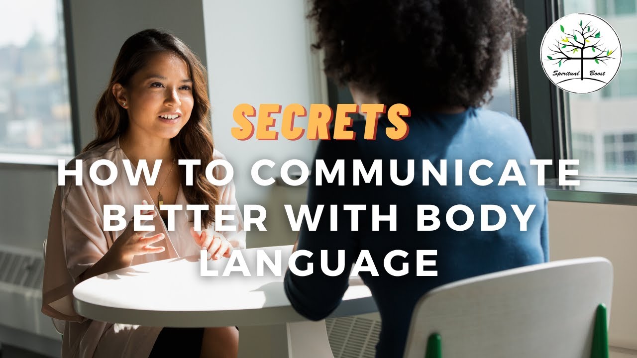 How to Communicate Better with Body Language Secrets - YouTube
