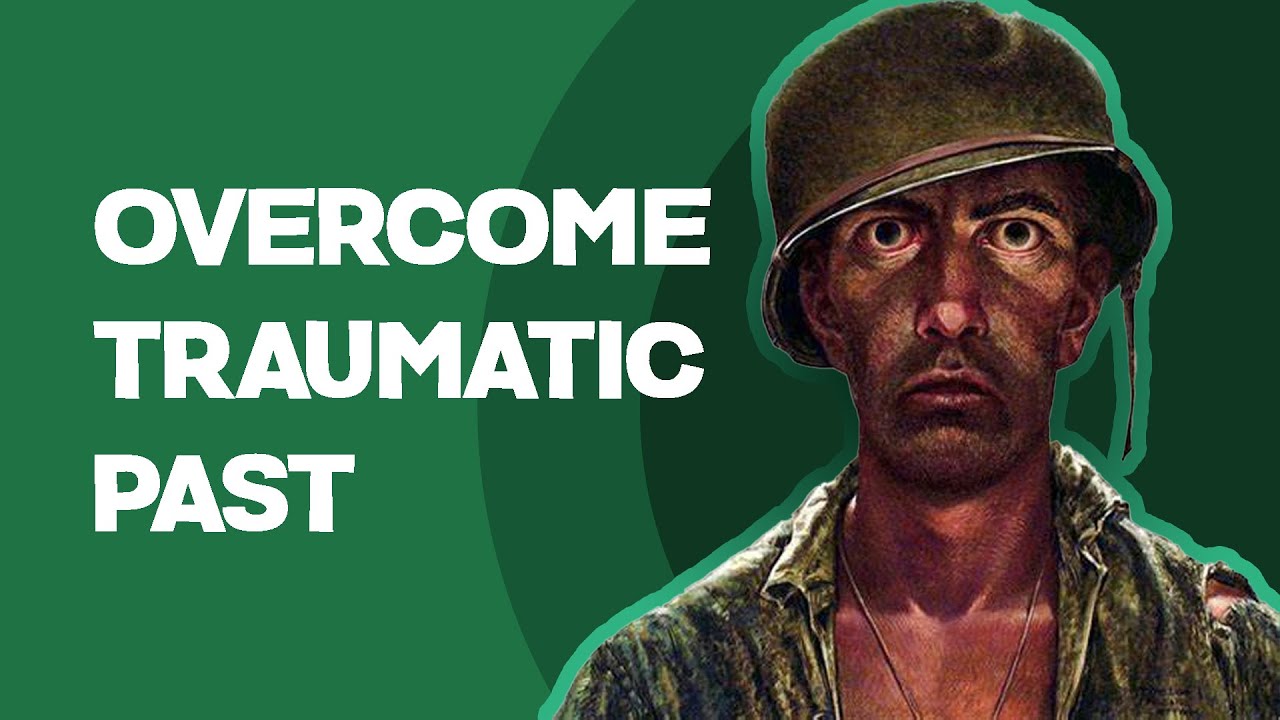 Moving Beyond Trauma: How to Overcome a Painful Past - YouTube