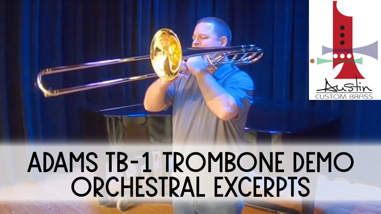 Adams TB-1 Trombone - Orchestral Excerpt Comparison with Dr. Chris ...