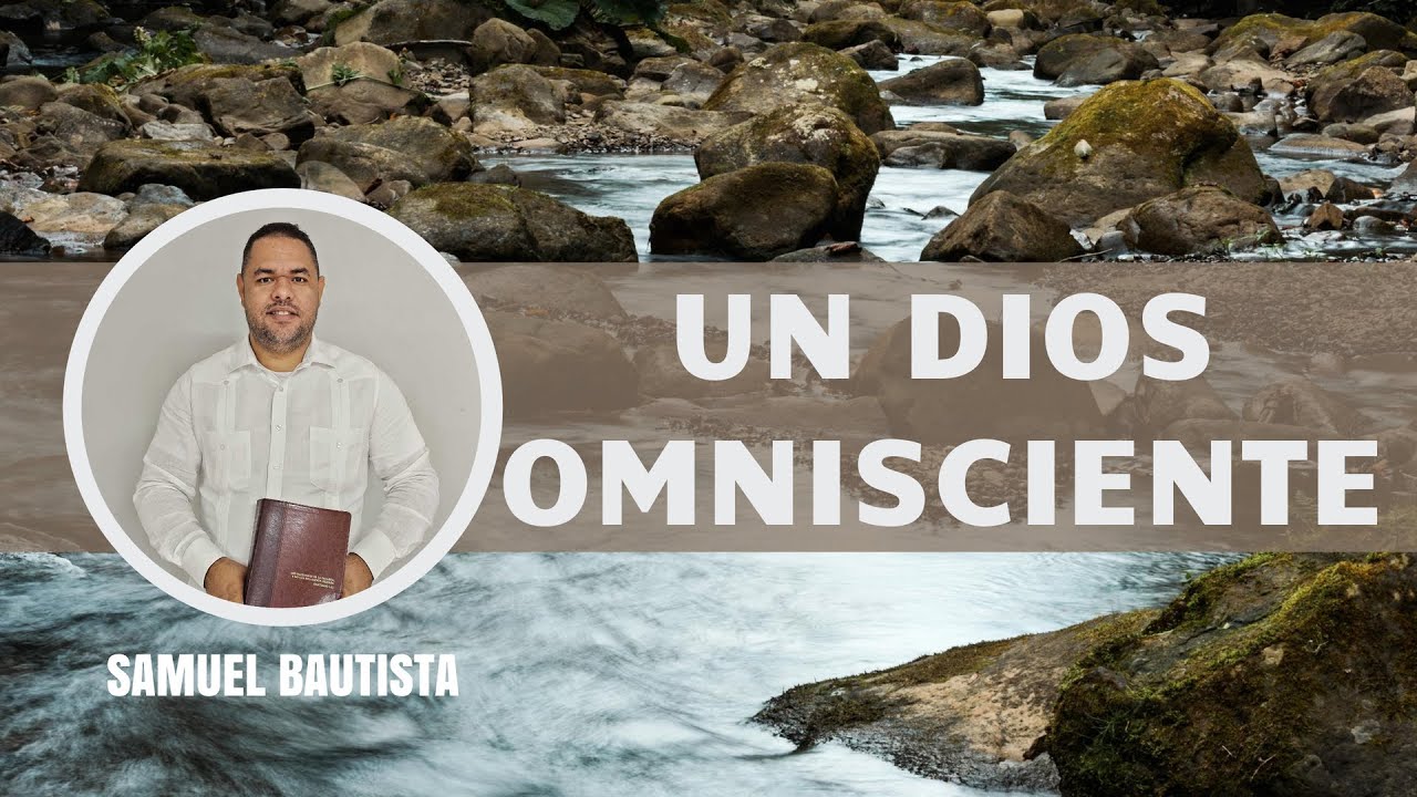 SAMUEL BAUTISTA - UN DIOS OMNISCIENTE - YouTube