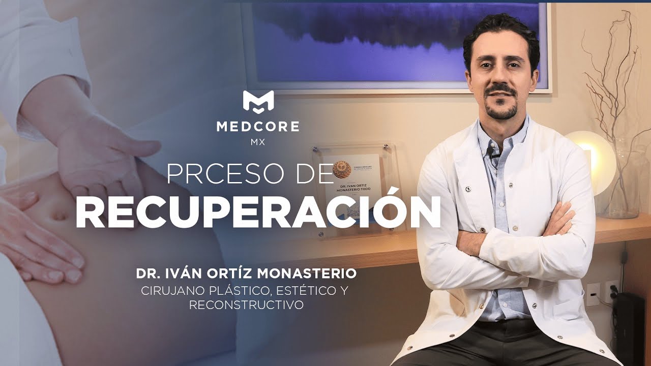 Proceso de RECUPERACIÓN - Dr. Iván Ortíz Monasterio. - YouTube