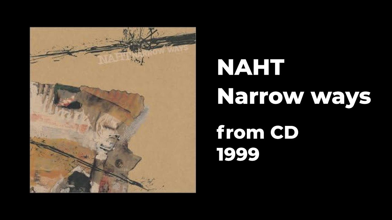 NAHT - Narrow ways - YouTube