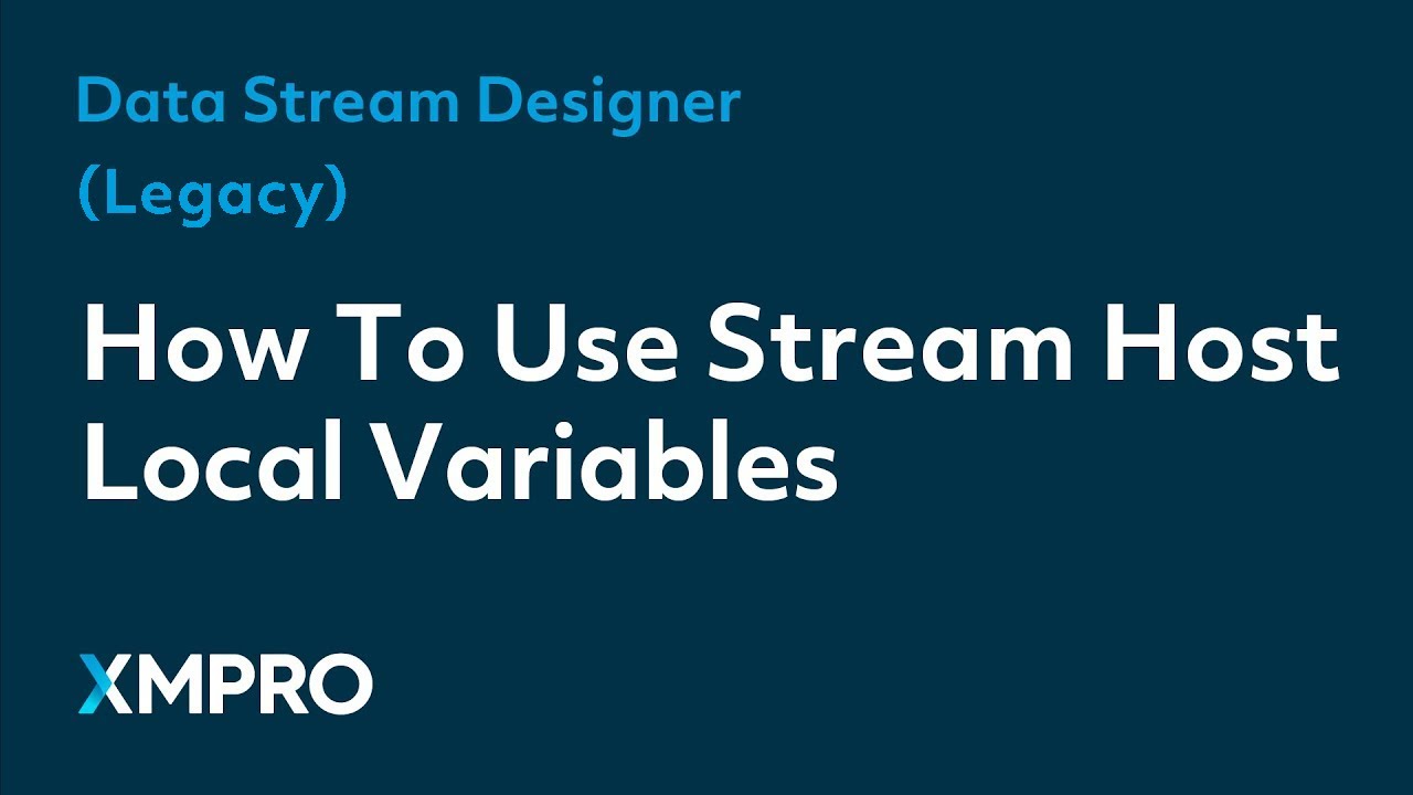 How To Use Stream Host Local Variables | XMPRO Data Stream Designer - YouTube