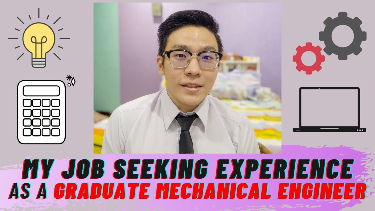 Job Seeking & Interview Experience as a Graduate Mechanical Engineer in ...