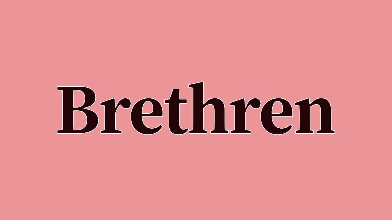 Brethren Pronunciation and Meaning - YouTube