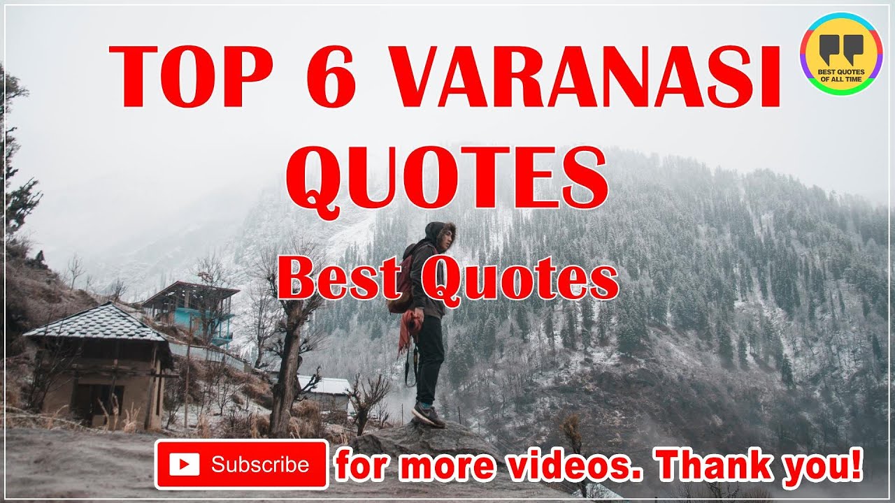 TOP 6 VARANASI QUOTES - Best India Quotes - YouTube
