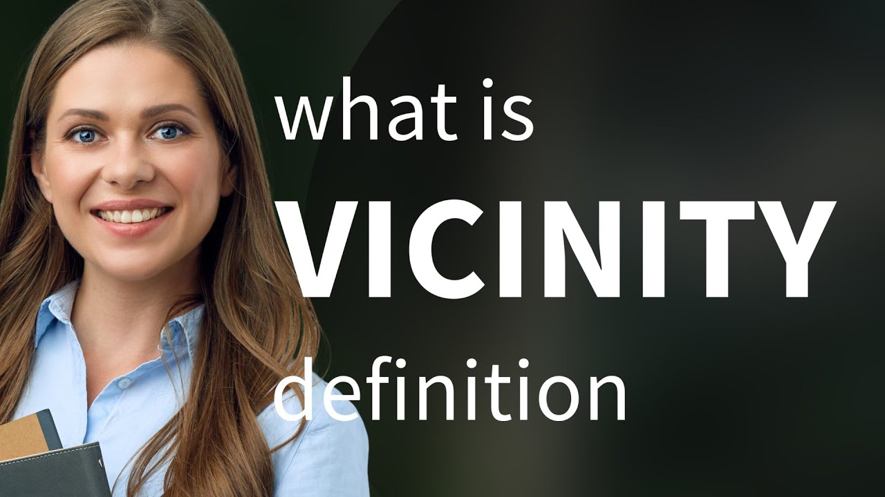 Vicinity — what is VICINITY definition - YouTube