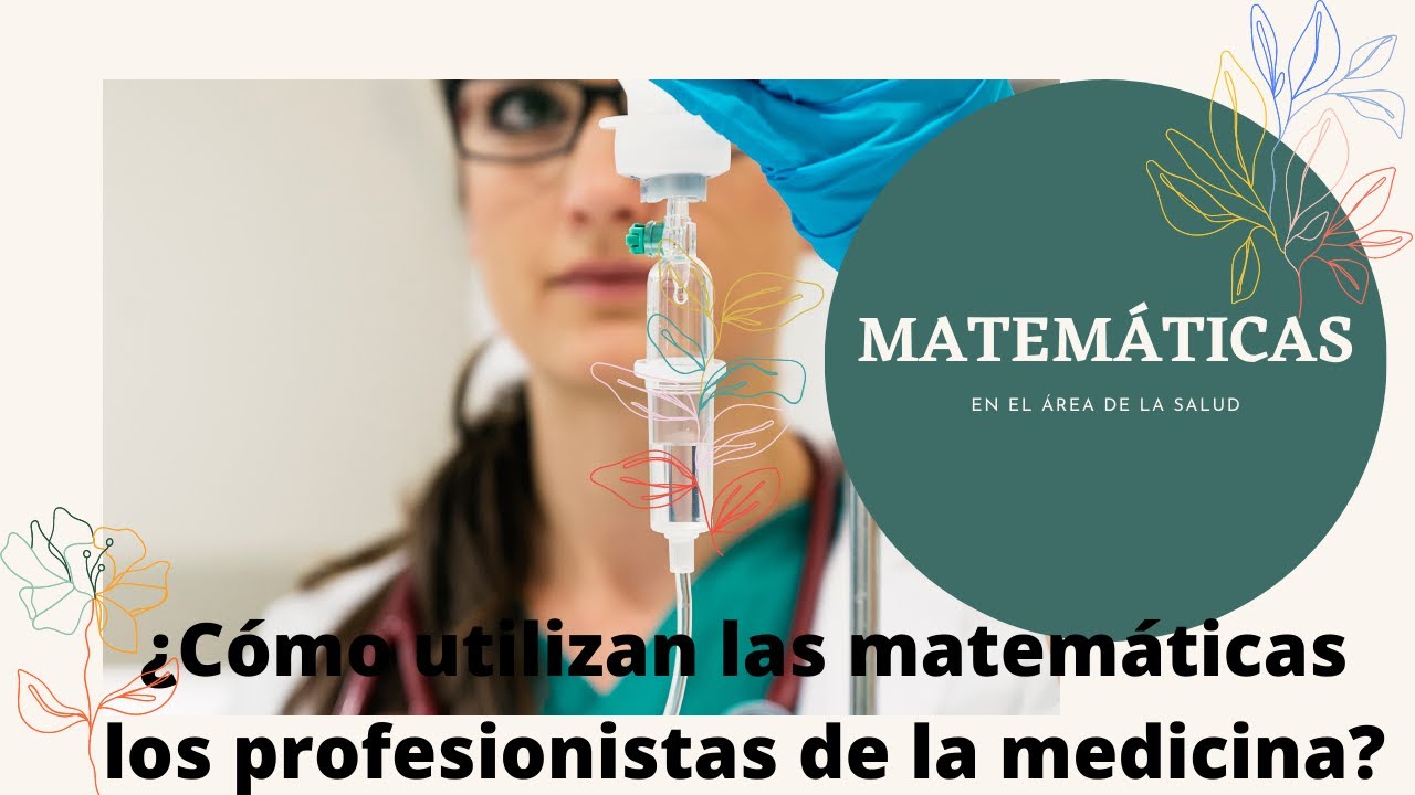 ¿Cómo utilizan las matemáticas en la medicina?👩‍⚕️🩺 - YouTube