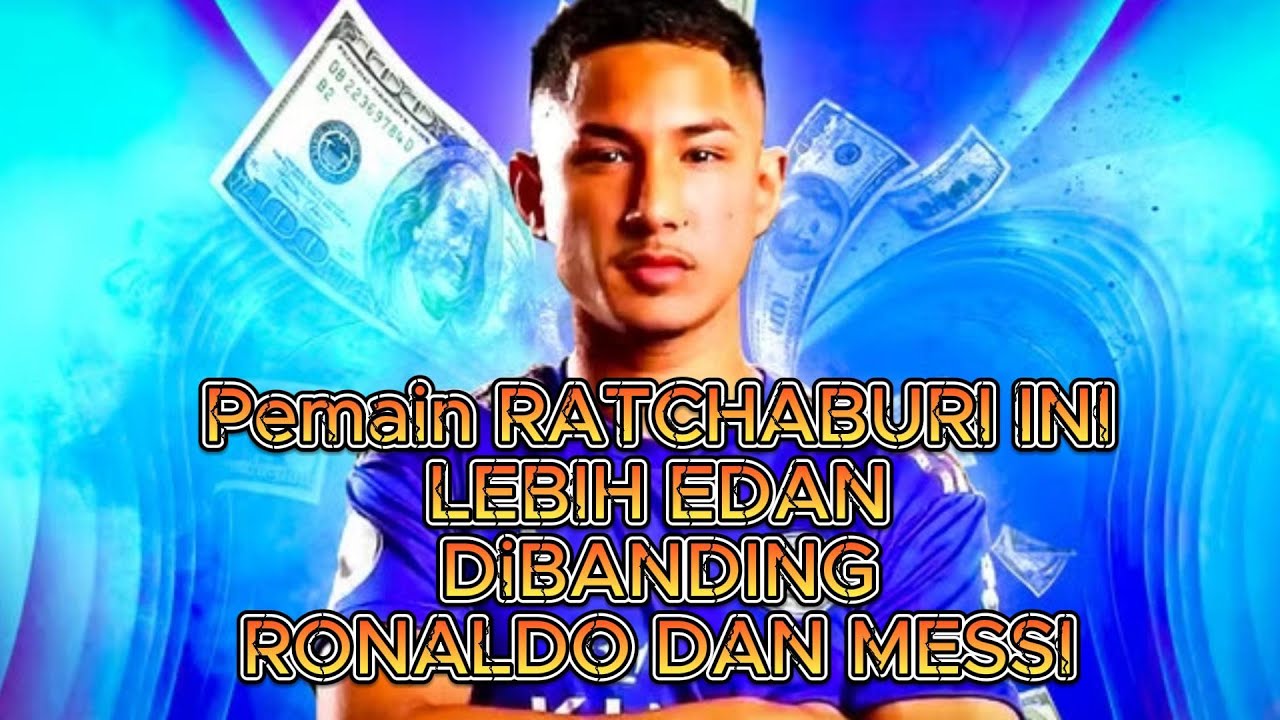 Pemain Ratchaburi FC ini lebih edan dari Cristiano Ronaldo dan Lionel ...