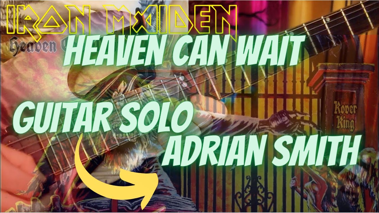 Heaven Can Wait - Iron Maiden Guitar Solo Cover (Adrian Smith) - YouTube
