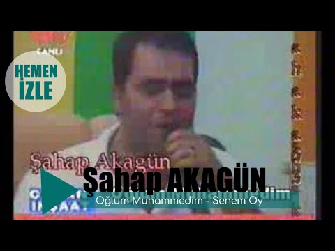 Şahap Akagün - Oğlum Muhammedim - Senem Oy