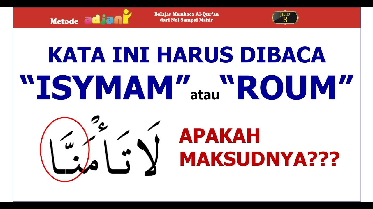 ISYMAM dan ROUM dalam Alquran, Metode Adjani Jilid 8 Halaman 14 - YouTube