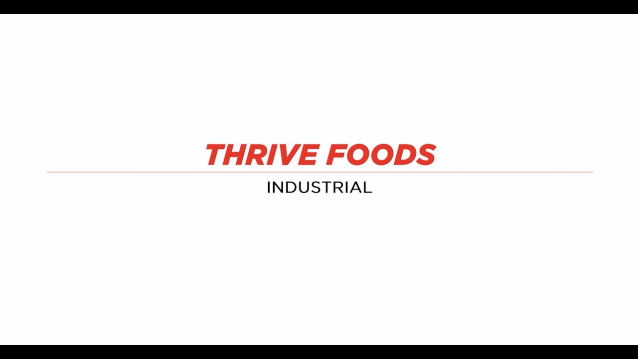 Industrial Thrive Foods - YouTube
