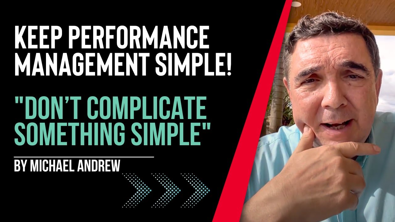 Keep Performance Management Simple - Don’t Complicate Something Simple ...