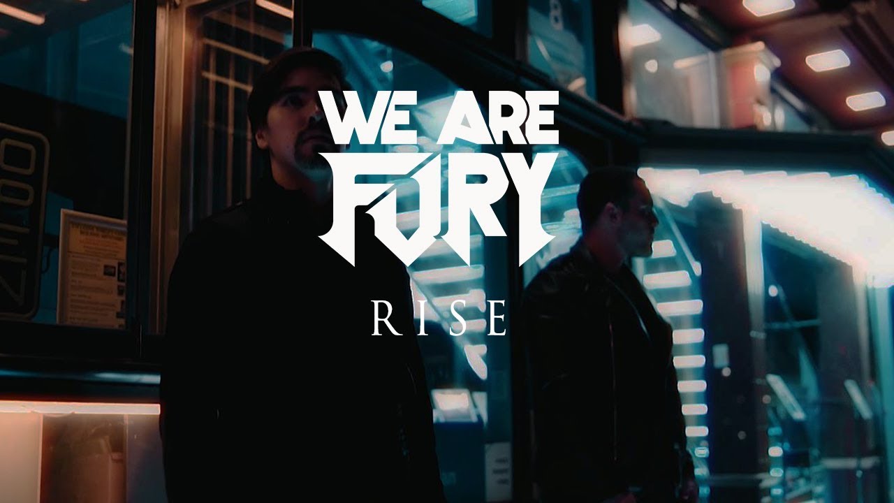 WE ARE FURY - Rise - YouTube