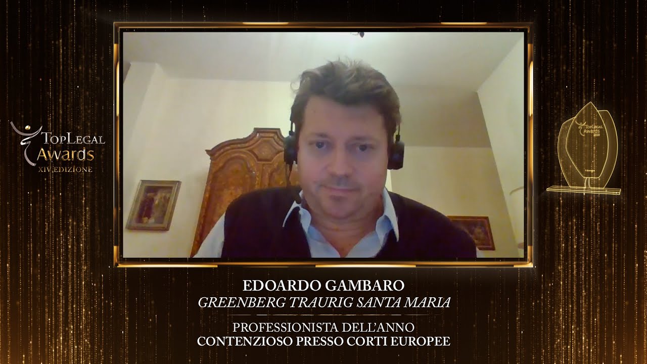 Edoardo Gambaro, Greenberg Traurig Santa Maria - TopLegal Awards 2020 ...