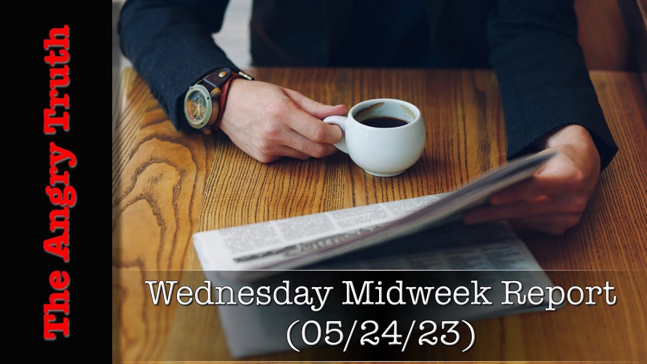 Wednesday Midweek Report (05/24/23) - YouTube