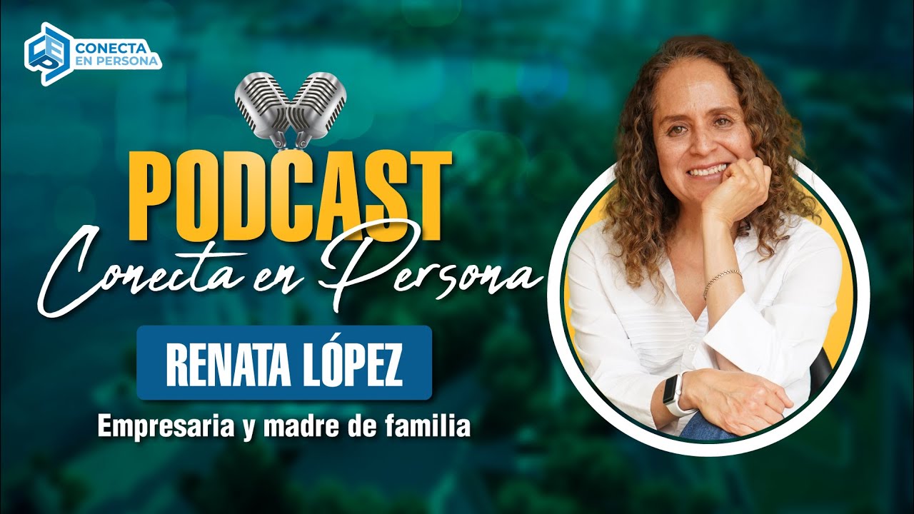 De Godín a líder en Farmasi |Podcast Conecta en Persona con Renata ...
