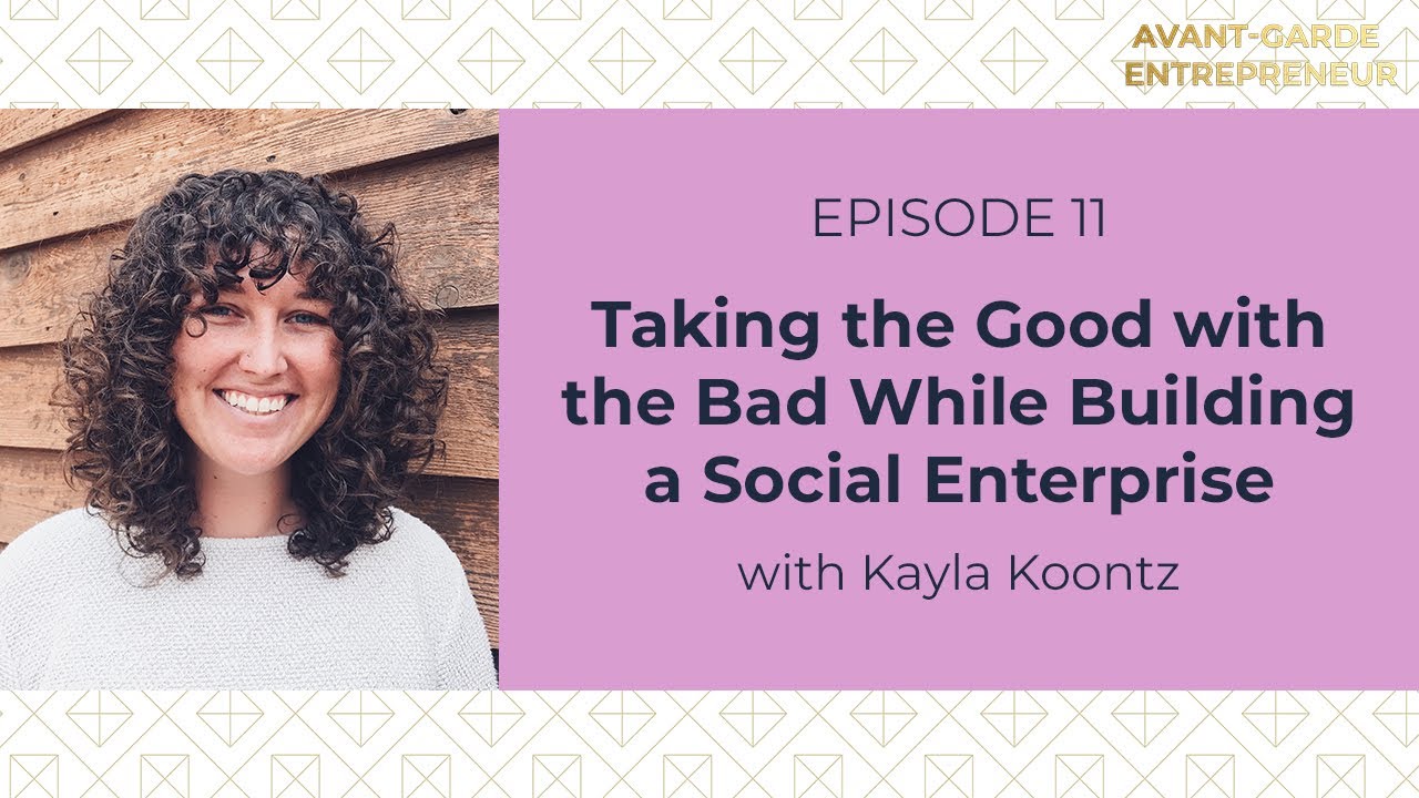 Taking the Good with the Bad While Building a Social Enterprise with ...