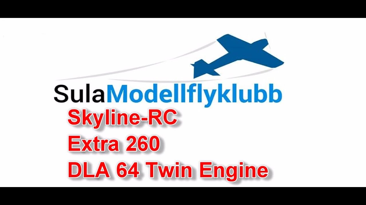 Skyline-RC Extra 260 DLA 64 Twin Engine - YouTube