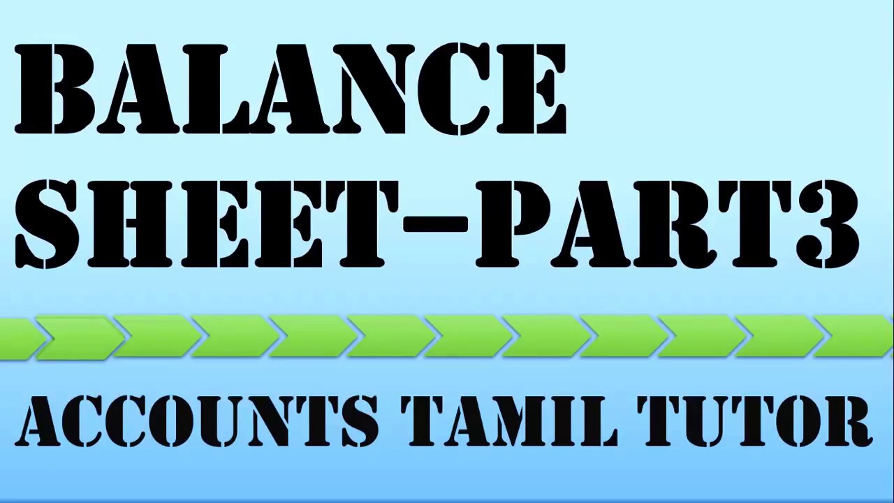 Balance Sheet PART 3 Accounts Tamil Tutor YouTube balance-sheet-part-3-accounts-tamil-tutor-youtube