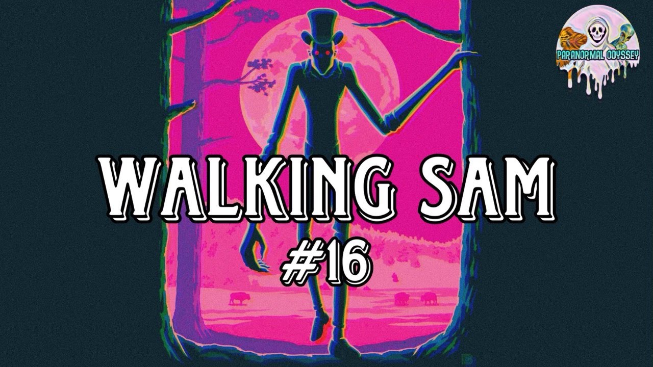 Paranormal Odyssey: Walking Sam #16 - YouTube