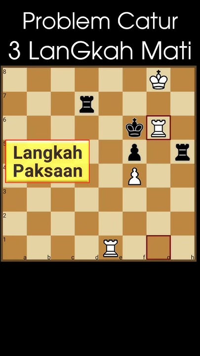 Problem Catur 3 Langkah Mati dan kunci Jawabannya - YouTube