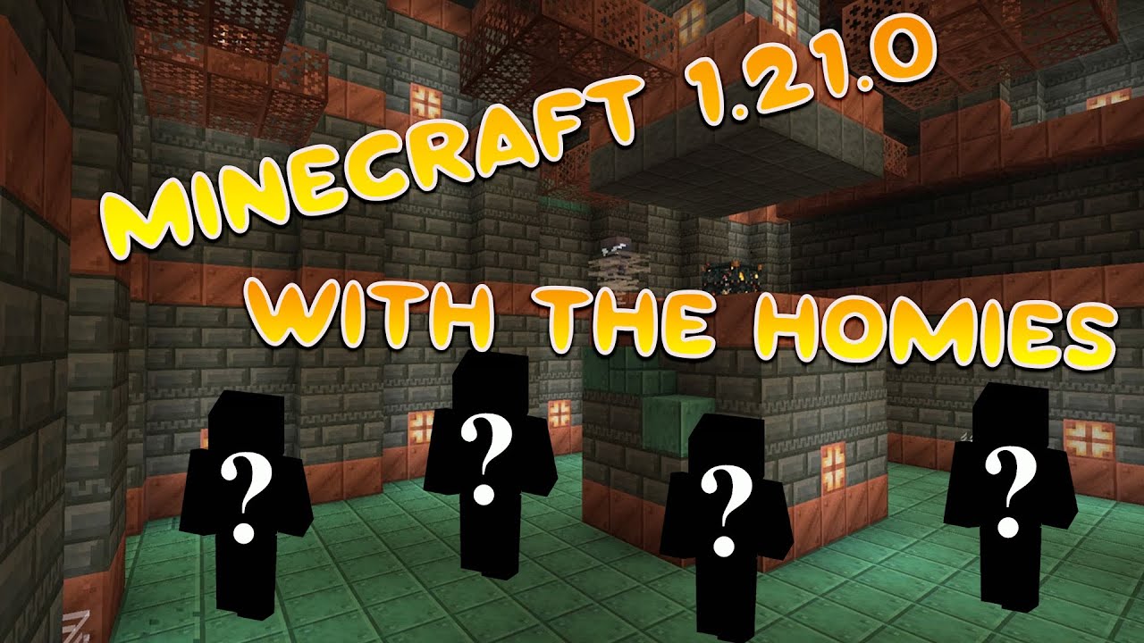 MINECRAFT 1.21.0 | WITH THE HOMIES | EP 1 - YouTube
