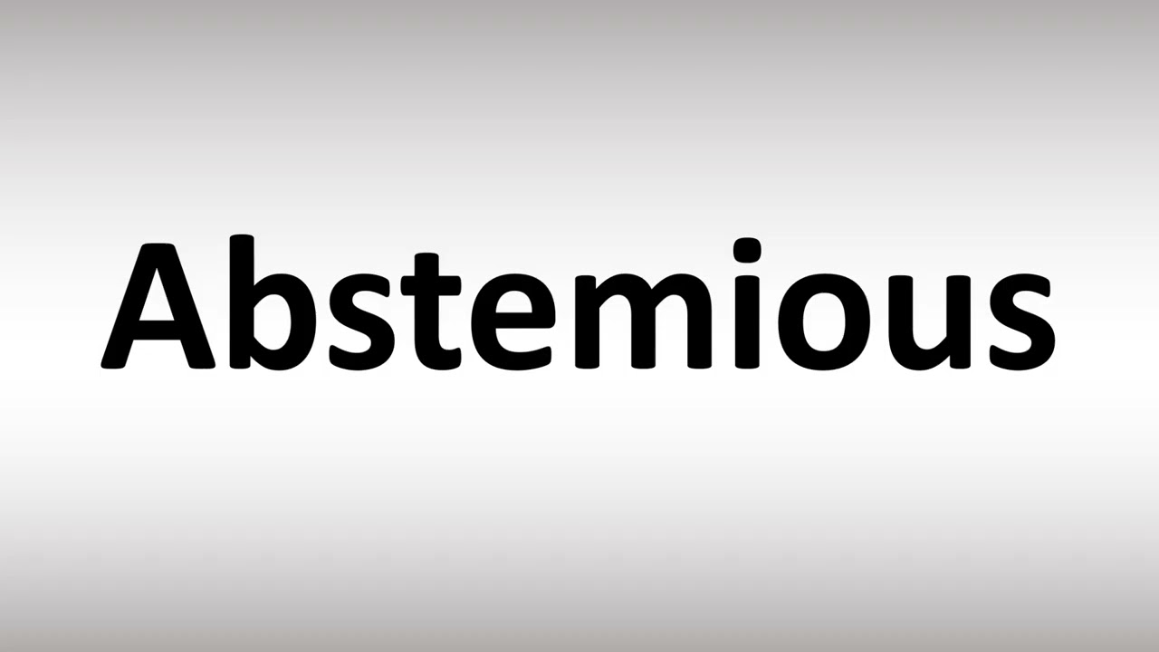 How to Pronounce Abstemious - YouTube