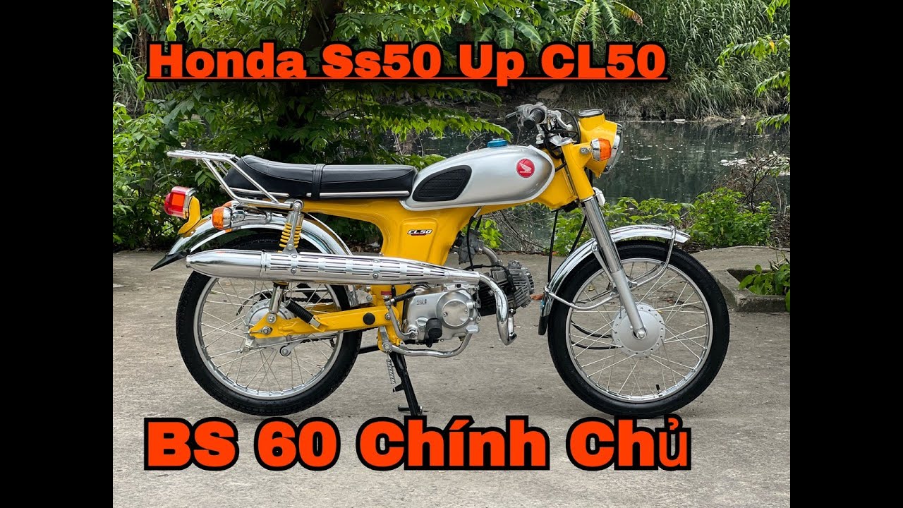 . Honda Ss50 Up CL50 , Bs 60 Chính Chủ , Em Dọn Full New Trong Ngoài ...