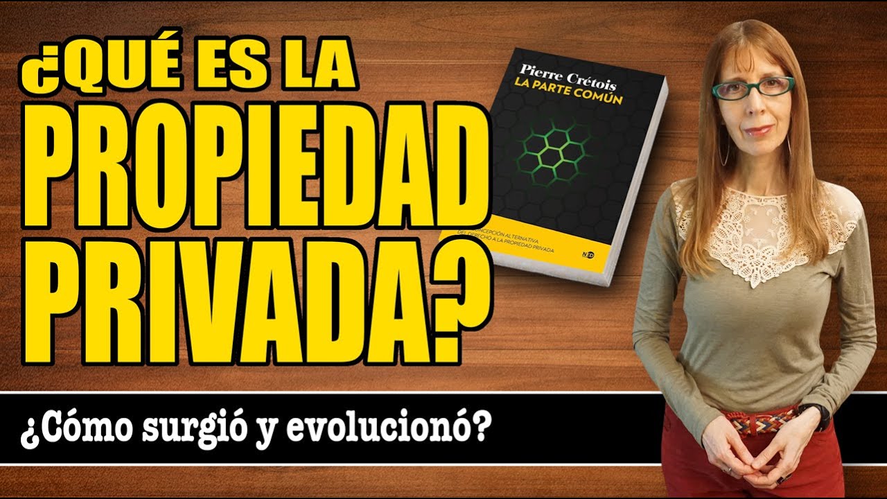 ¿Qué es la propiedad privada? ¿Cómo surgió y evolucionó? - YouTube