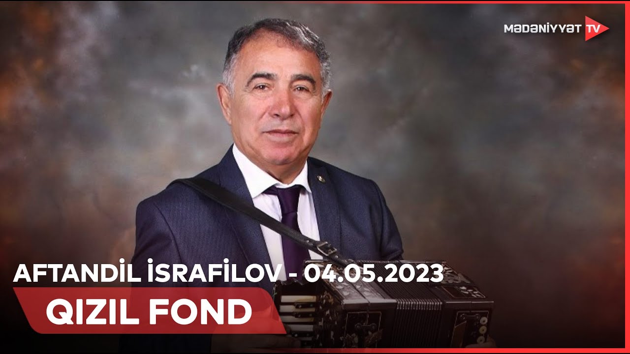 Qızıl fond – Aftandil İsrafilov | 04.05.2023 - YouTube