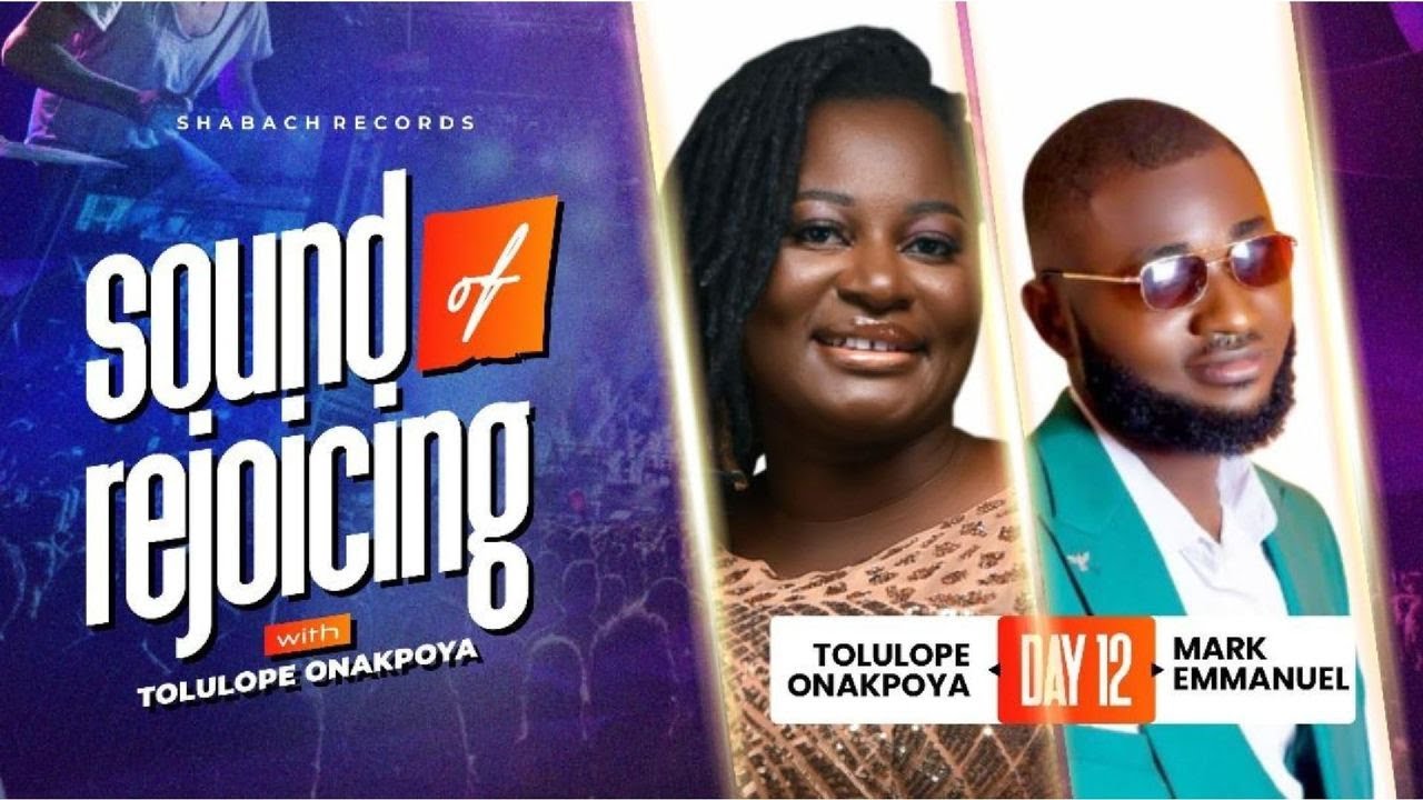 SOUND OF REJOICING DAY TWELVE FEATURING MIN. MARK EMMANUEL - YouTube