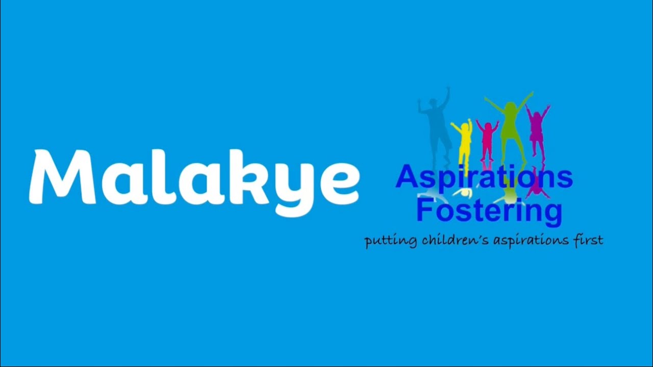 Meet Malakye | Aspirations Fostering - YouTube