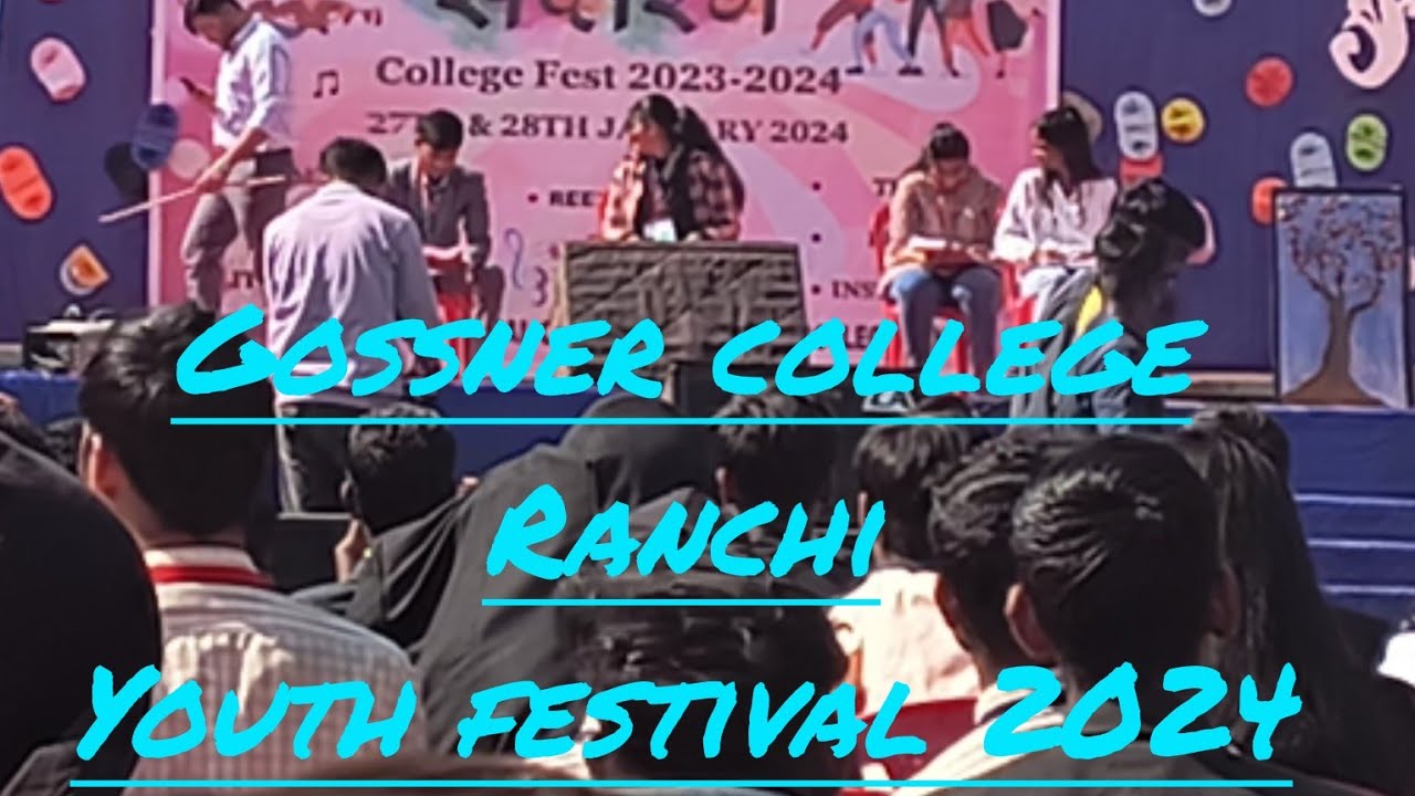 Gossner college Ranchi youth festival 2024||युवा महोत्सव 2024🎓||first ...