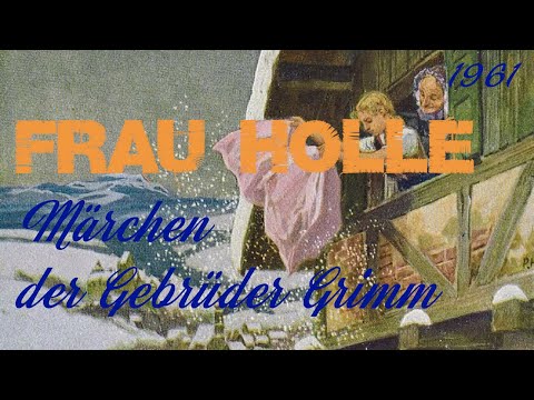 Frau Holle. Das Märchen von Goldmarie und Pechmarie. Märchenklassiker.  Film auf Deutsch.