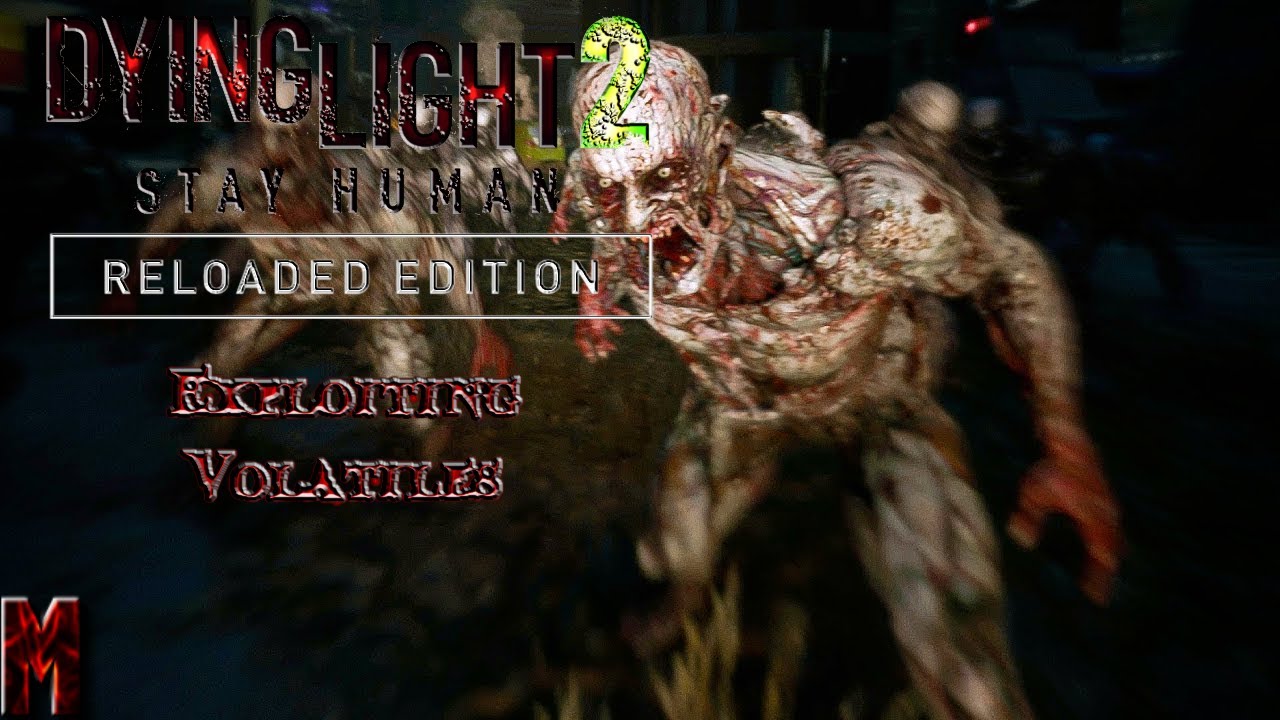 Dying Light 2 Exploiting Volatiles! With @Shadowwolf1172 - YouTube
