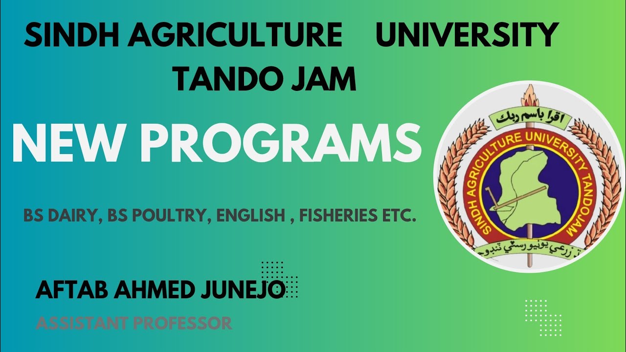 I New Departments I BS Programs I Sindh Agriculture University Tando ...