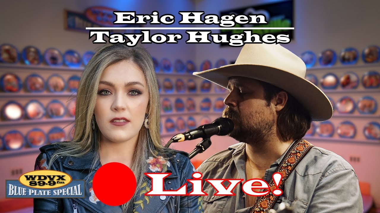 Eric Hagen / Taylor Hughes - Live on The WDVX Blue Plate Special 03/25 ...