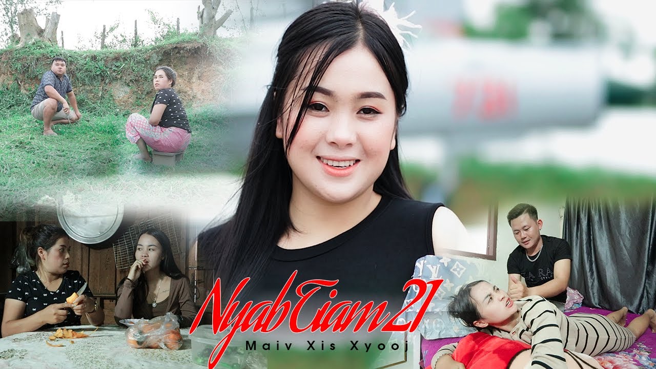 nyab tiam 21 By maiv xis xyooj nkauj tawm tshiab 2024 - YouTube