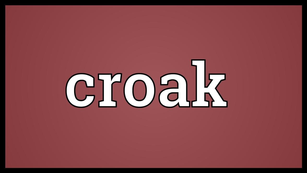 Croak Meaning - YouTube