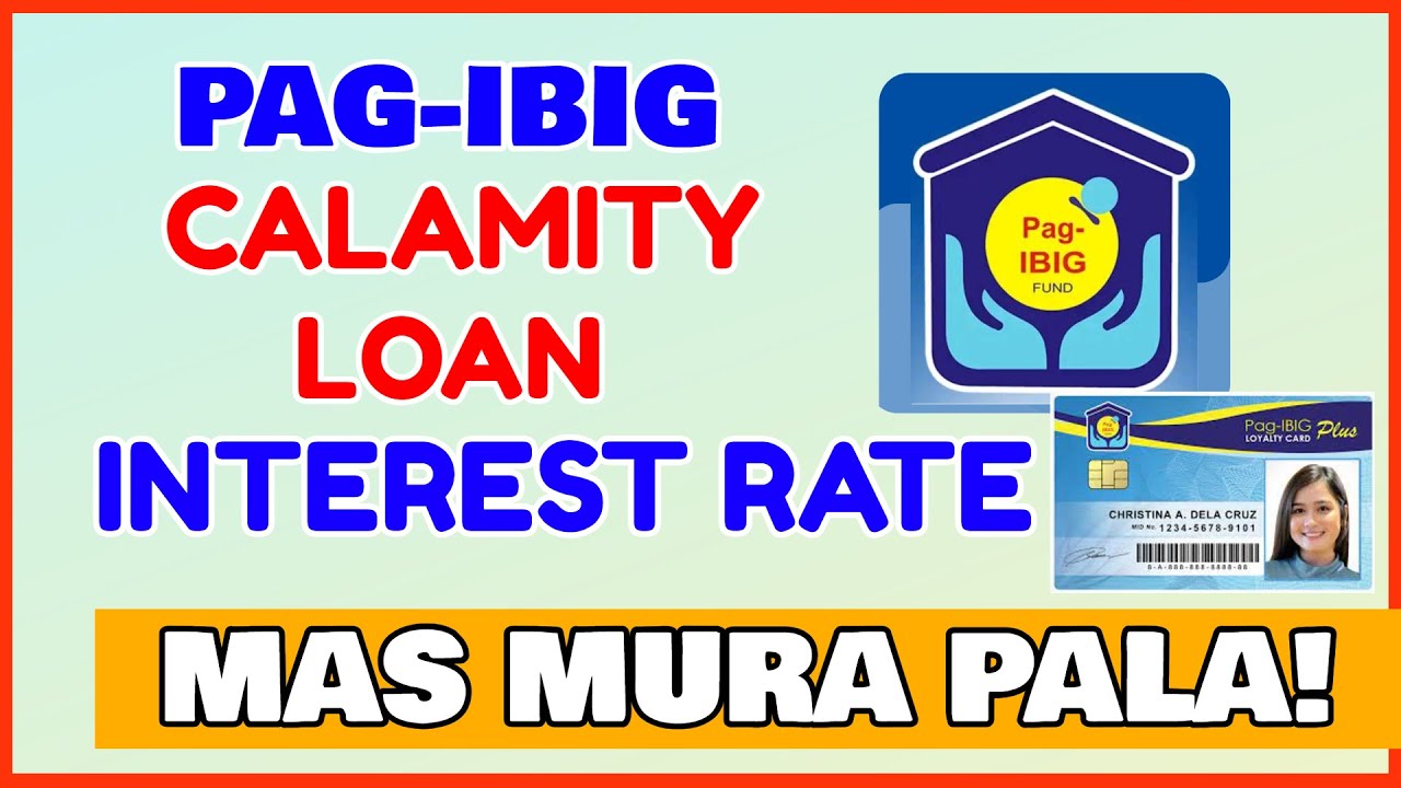PagIBIG Calamity Loan: How much Magkano Interest Rate Calamity Loan Pag ...