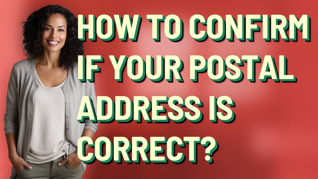 How to confirm if your postal address is correct? - YouTube