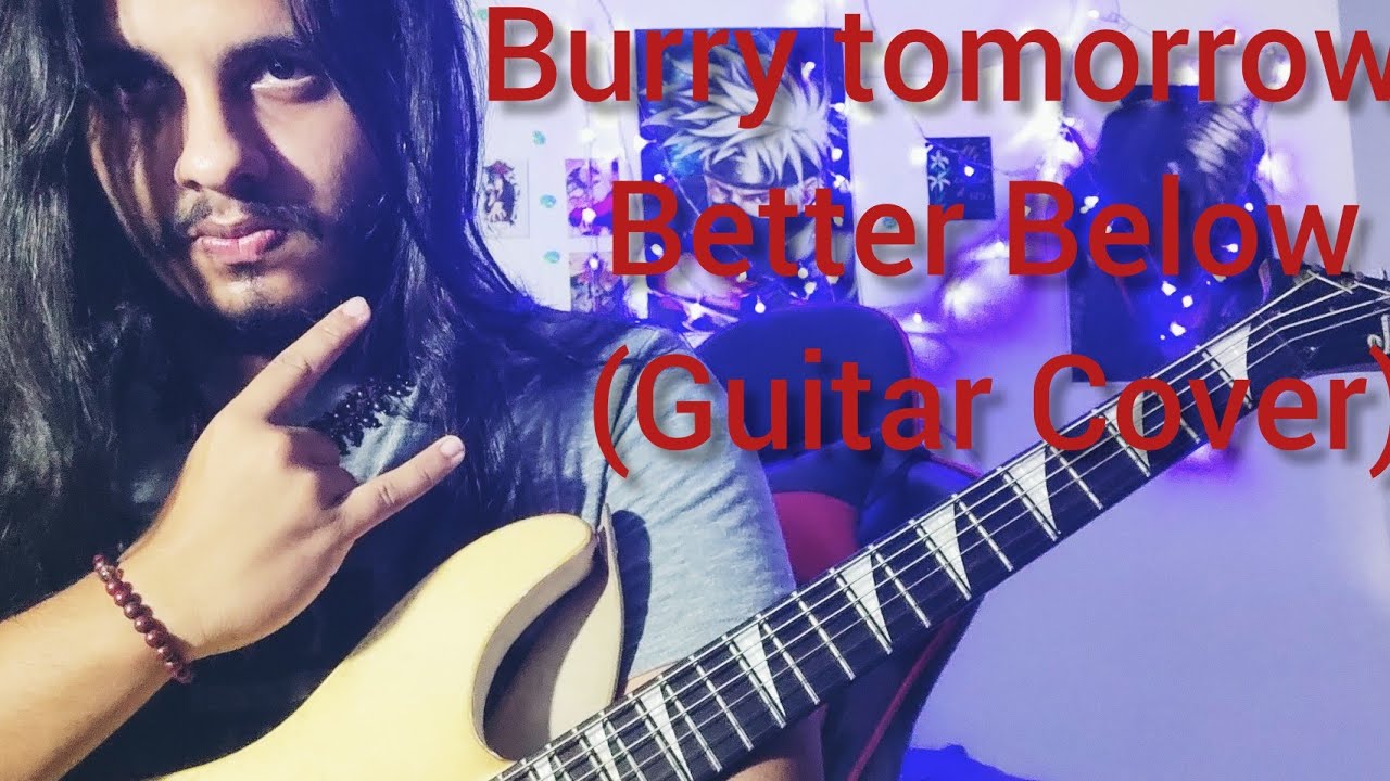 BURY TOMORROW - Better Below (Guitar Cover with solo) - YouTube Music
