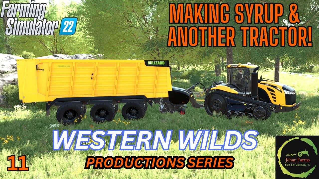 FS22 WESTERN WILDS E11 - MAKING SYRUP & BUYING ANOTHER TRACTOR ...